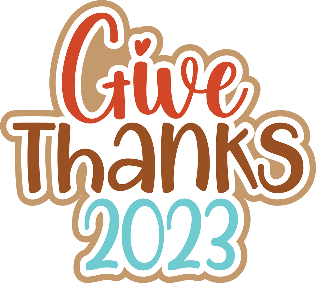 Give Thanks 2023 - Digital Cut File - SVG - INSTANT DOWNLOAD – Autumn's ...