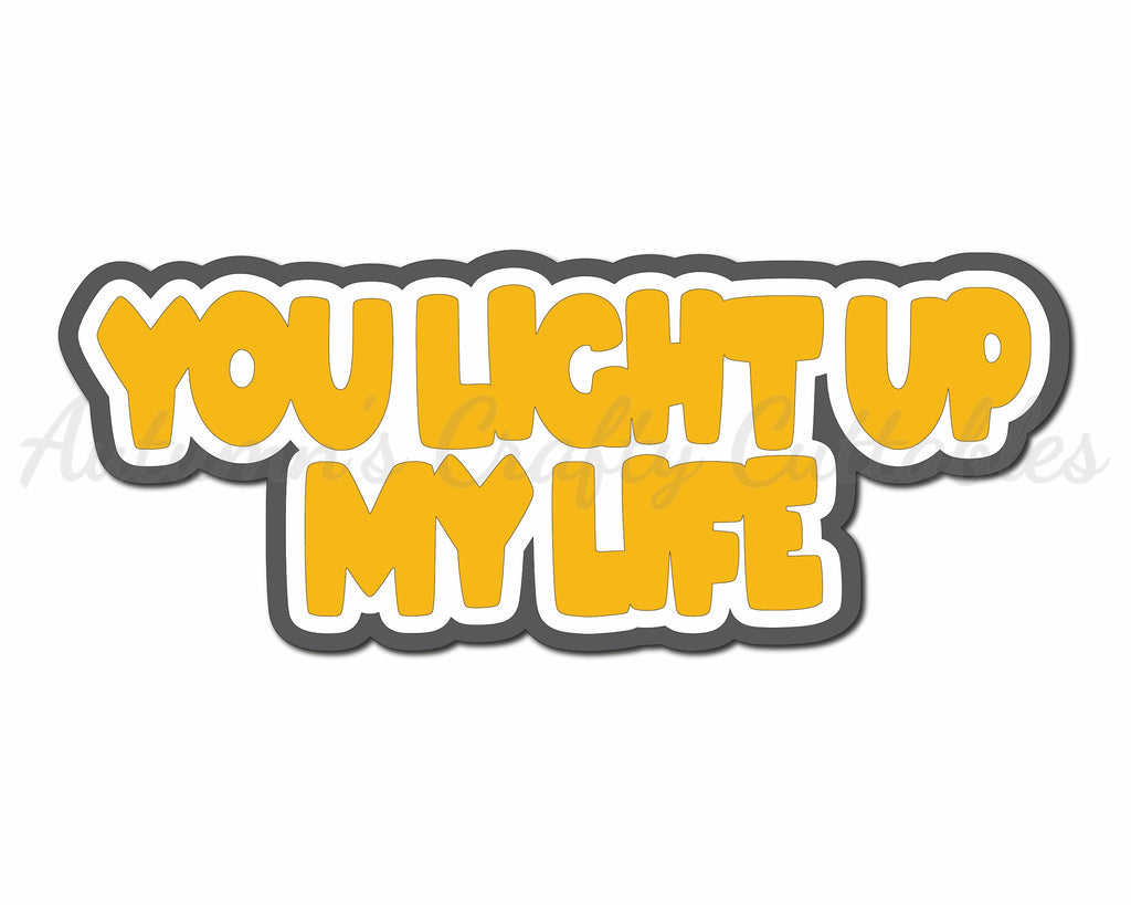 You Light Up My LIfe - Digital Cut File - SVG - INSTANT DOWNLOAD ...