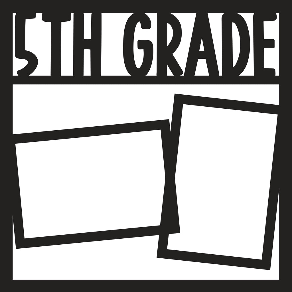 5th Grade - 2 Frames - Scrapbook Page Overlay - Digital Cut File - SVG ...