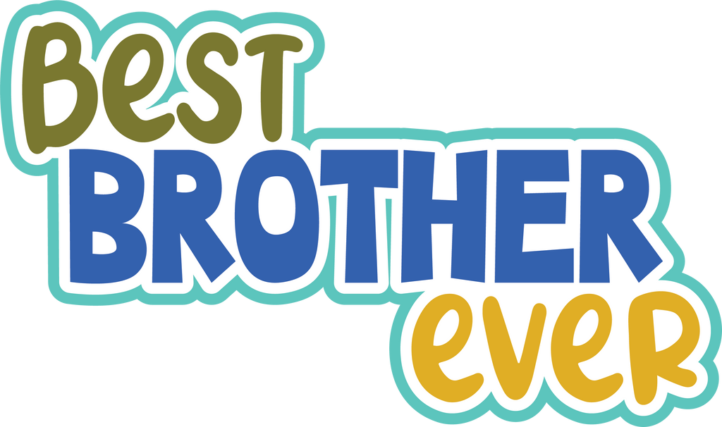 Best Brother Ever - Digital Cut File - SVG - INSTANT DOWNLOAD – Autumn ...