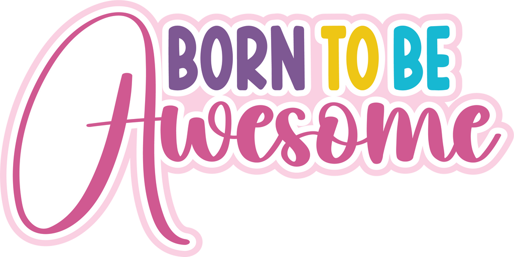 Born to Be Awesome - Digital Cut File - SVG - INSTANT DOWNLOAD – Autumn ...