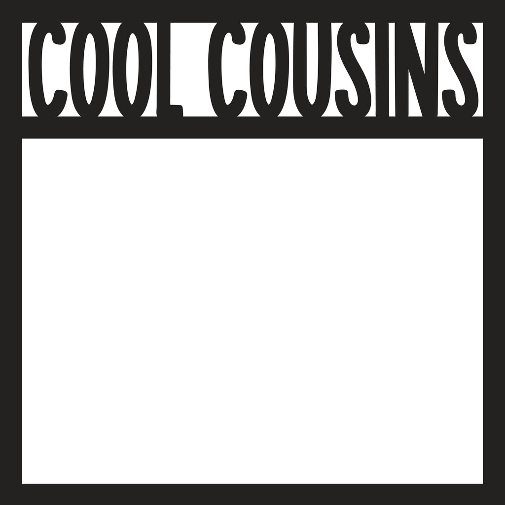 Cool Cousins - Scrapbook Page Overlay - Digital Cut File - SVG - INSTA ...
