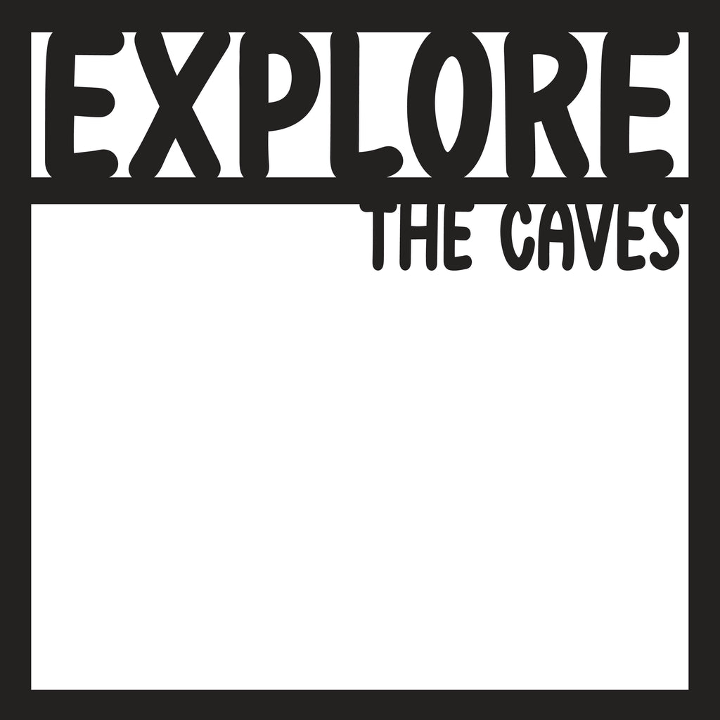 Explore the Caves - Scrapbook Page Overlay - Digital Cut File - SVG ...