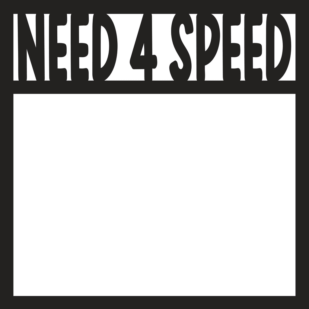 Need 4 Speed - Scrapbook Page Overlay - Digital Cut File - SVG - INSTA ...