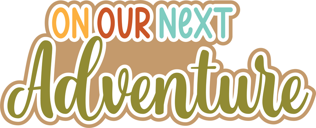 On Our Next Adventure - Digital Cut File - SVG - INSTANT DOWNLOAD ...