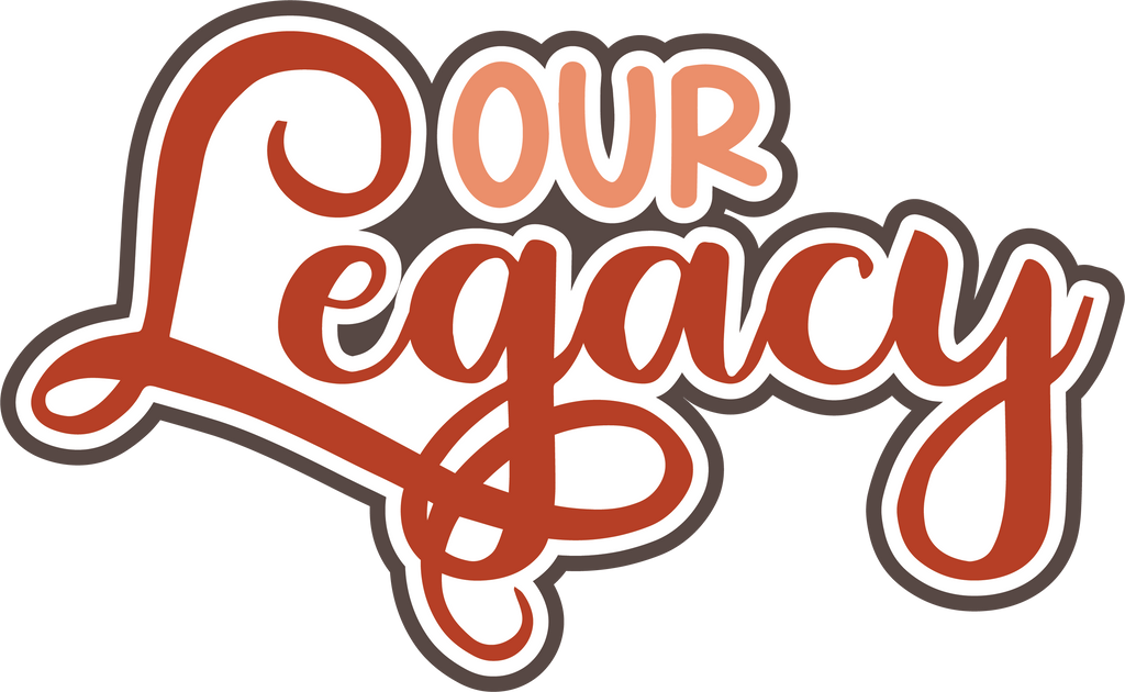Our Legacy - Digital Cut File - SVG - INSTANT DOWNLOAD – Autumn's ...