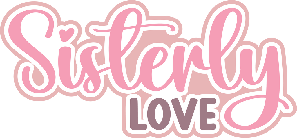 Sisterly Love Digital Cut File Svg Instant Download Autumns