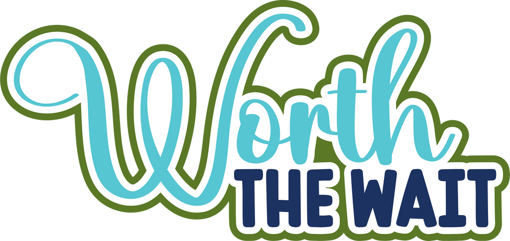 Worth the Wait - Digital Cut File - SVG - INSTANT DOWNLOAD – Autumn's ...