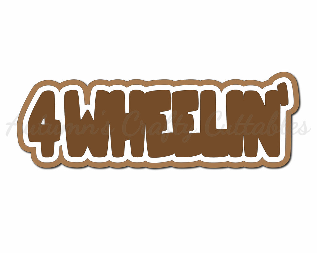 4 Wheelin' - Digital Cut File - SVG - INSTANT DOWNLOAD – Autumn's ...