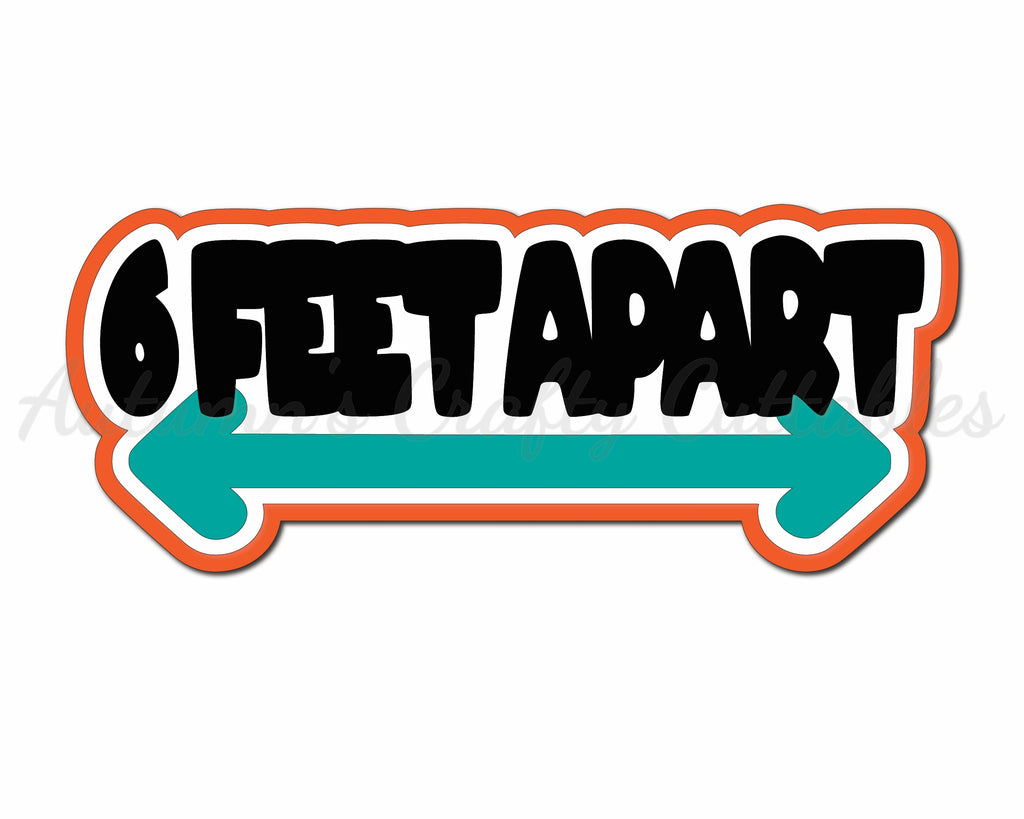 6 Feet Apart - Digital Cut File - SVG - INSTANT DOWNLOAD – Autumn's ...