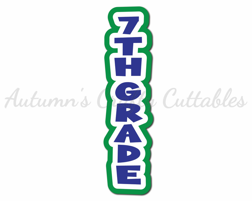 7th Grade - Digital Cut File - SVG - INSTANT DOWNLOAD – Autumn's Crafty ...