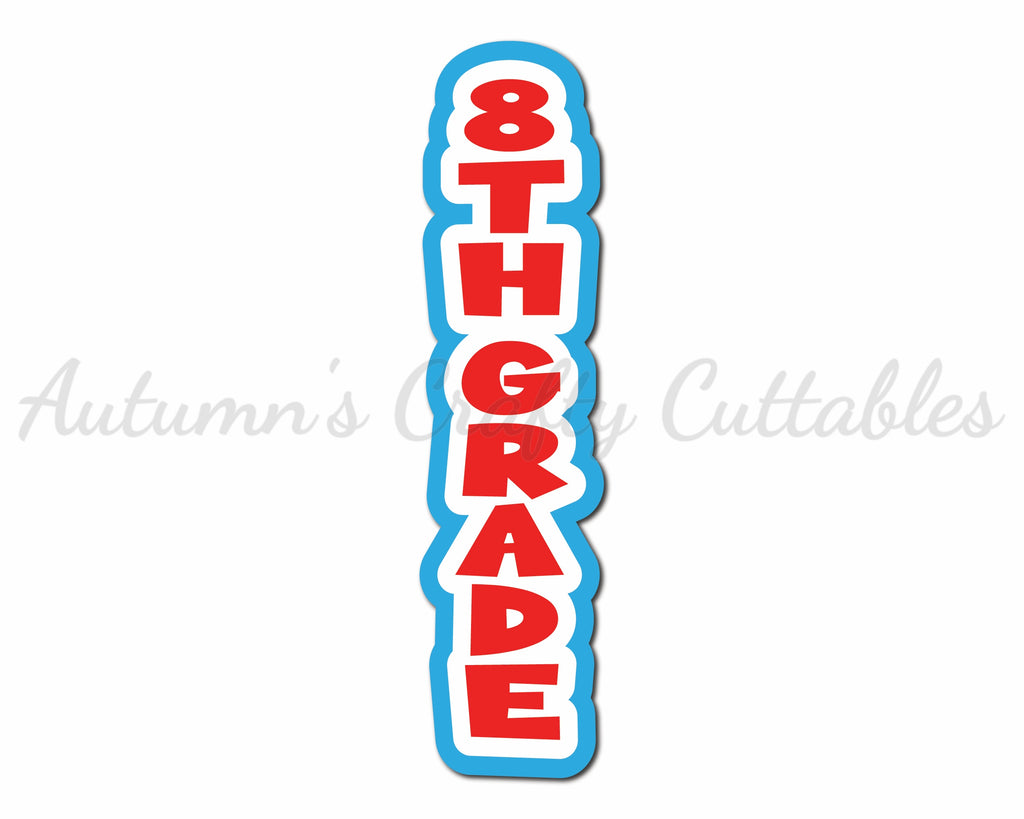 8th Grade - Digital Cut File - SVG - INSTANT DOWNLOAD – Autumn's Crafty ...