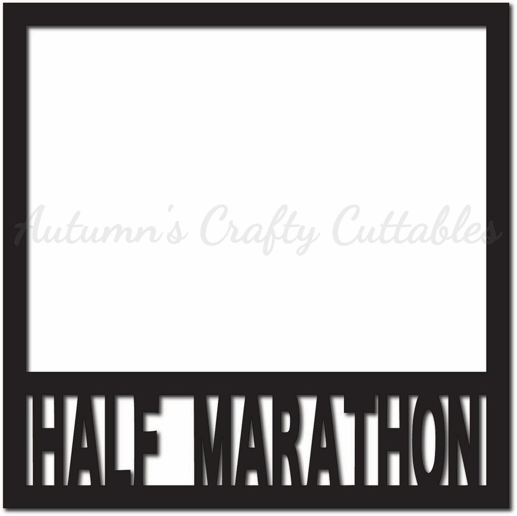 Half Marathon - Scrapbook Page Overlay - Digital Cut File - SVG - INST ...