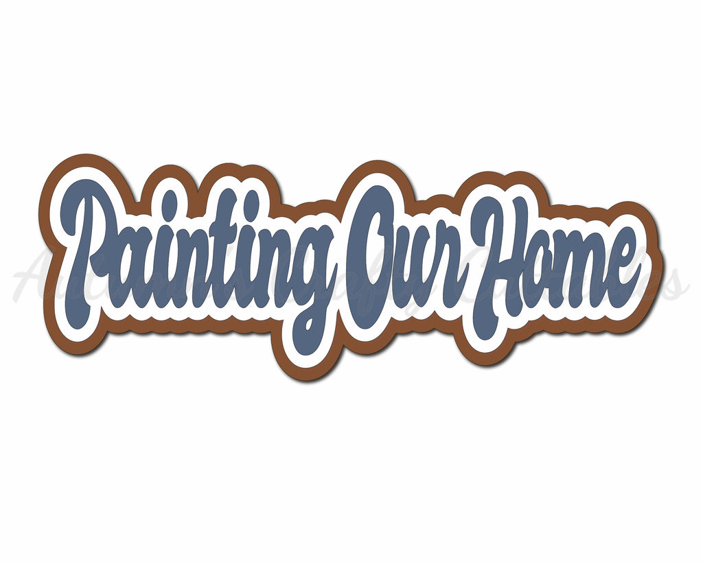 Painting Our Home - Digital Cut File - SVG - INSTANT DOWNLOAD – Autumn ...