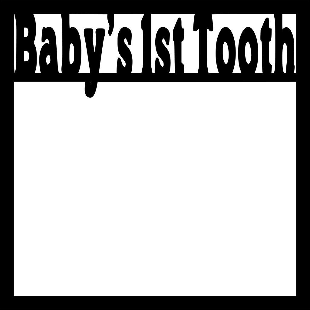 Baby's 1st Tooth - Scrapbook Page Overlay - Digital Cut File - SVG - I ...