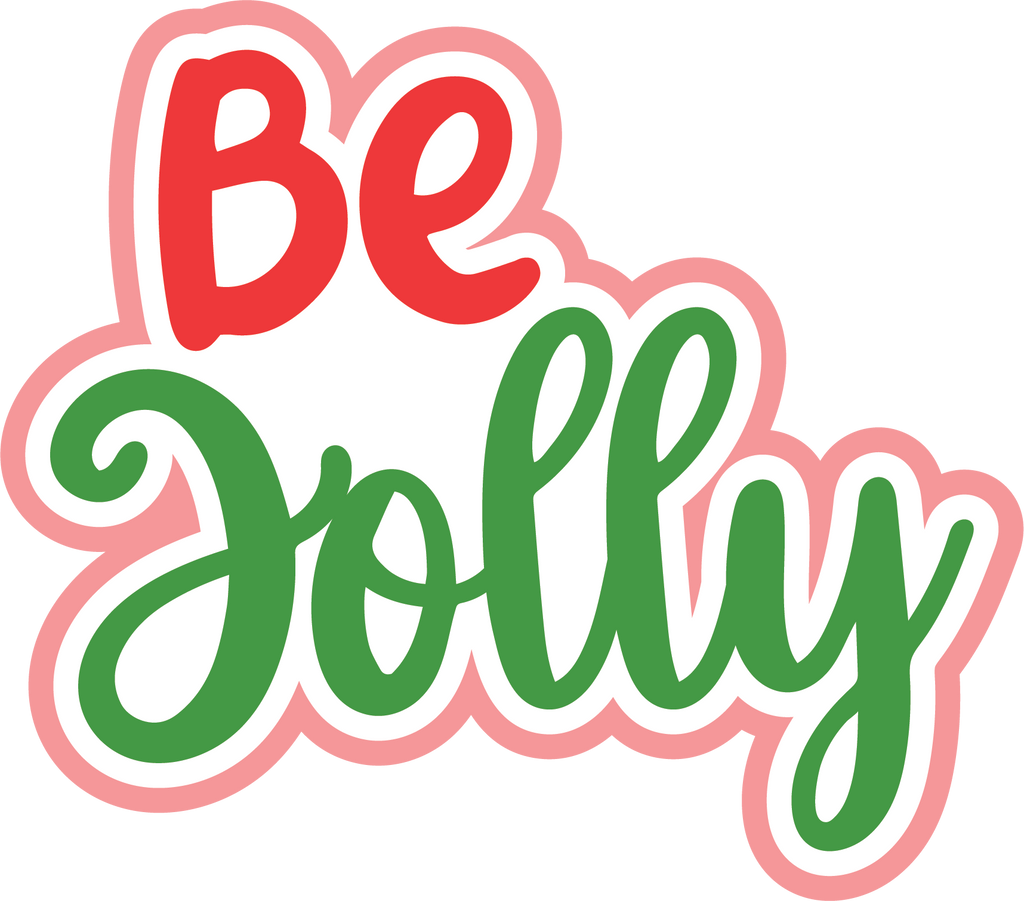 Be Jolly - Digital Cut File - SVG - INSTANT DOWNLOAD – Autumn's Crafty ...