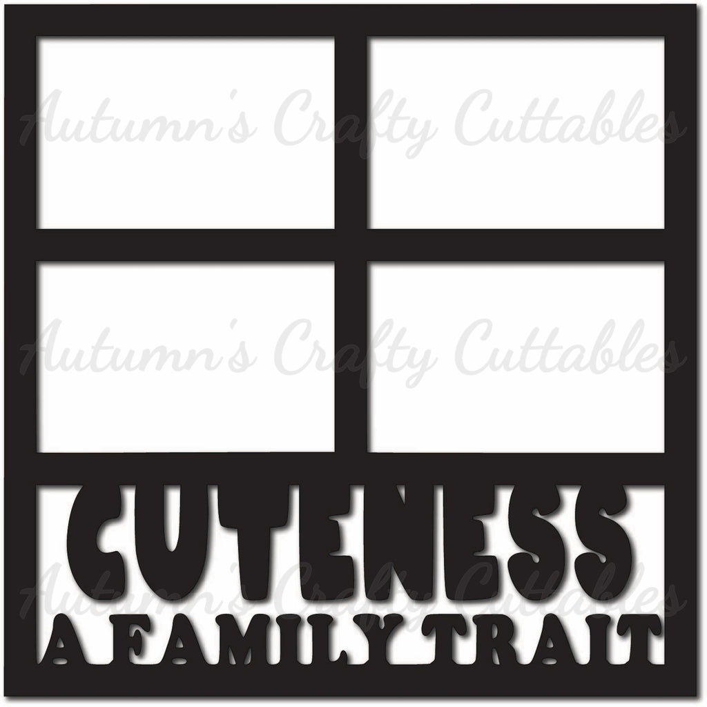 Cuteness A Family Trait - Scrapbook Page Overlay - Digital Cut File ...
