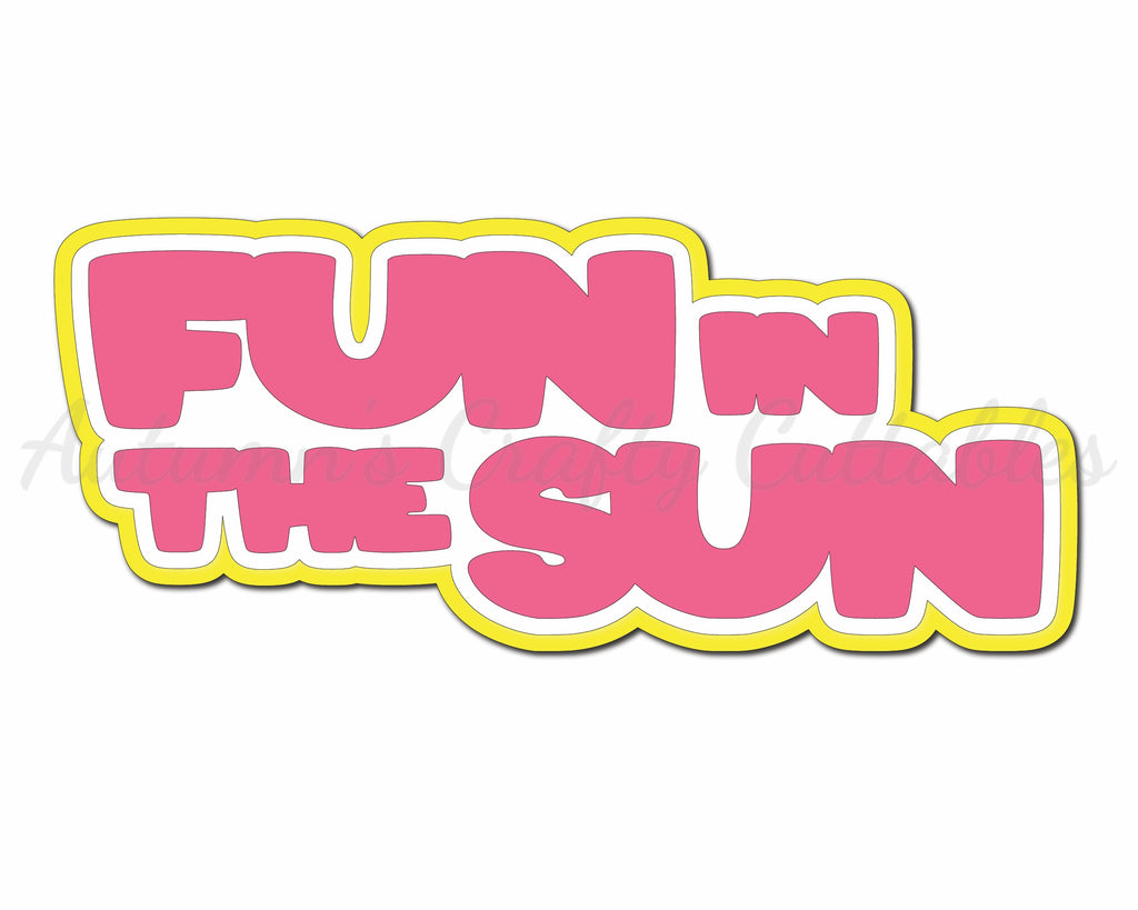 Fun in the Sun - Digital Cut File - SVG - INSTANT DOWNLOAD – Autumn's ...