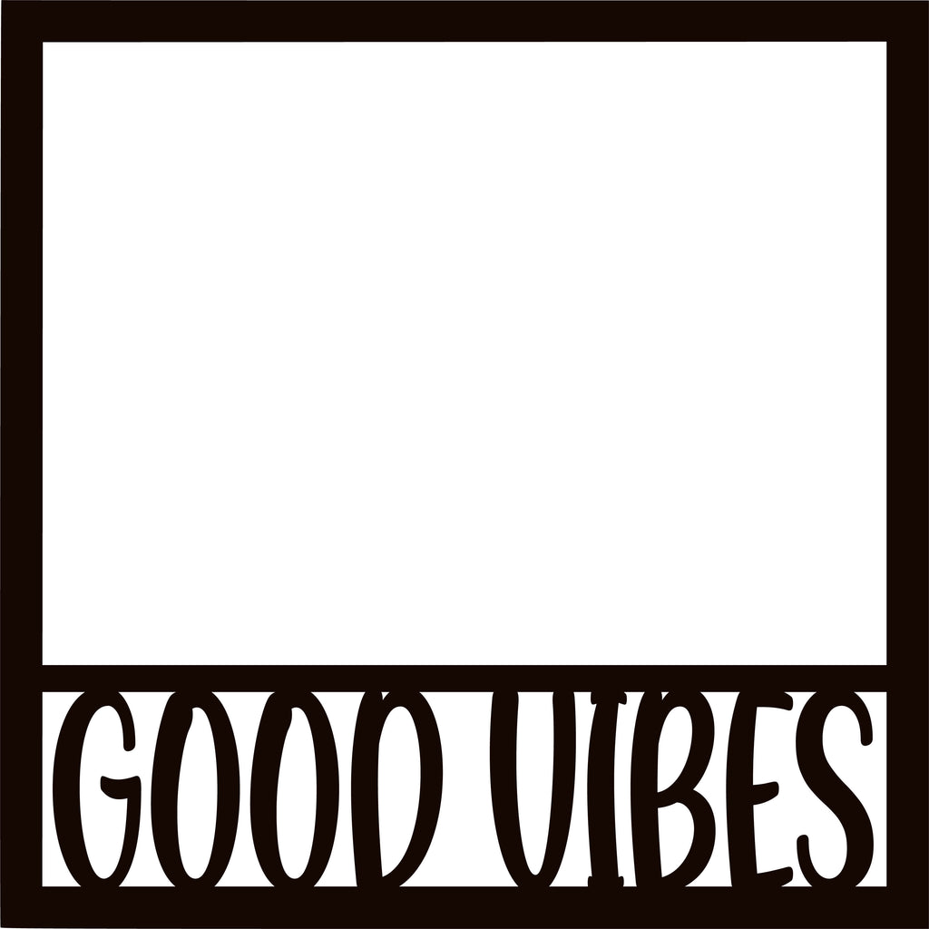 Good Vibes - Scrapbook Page Overlay - Digital Cut File - SVG - INSTANT ...