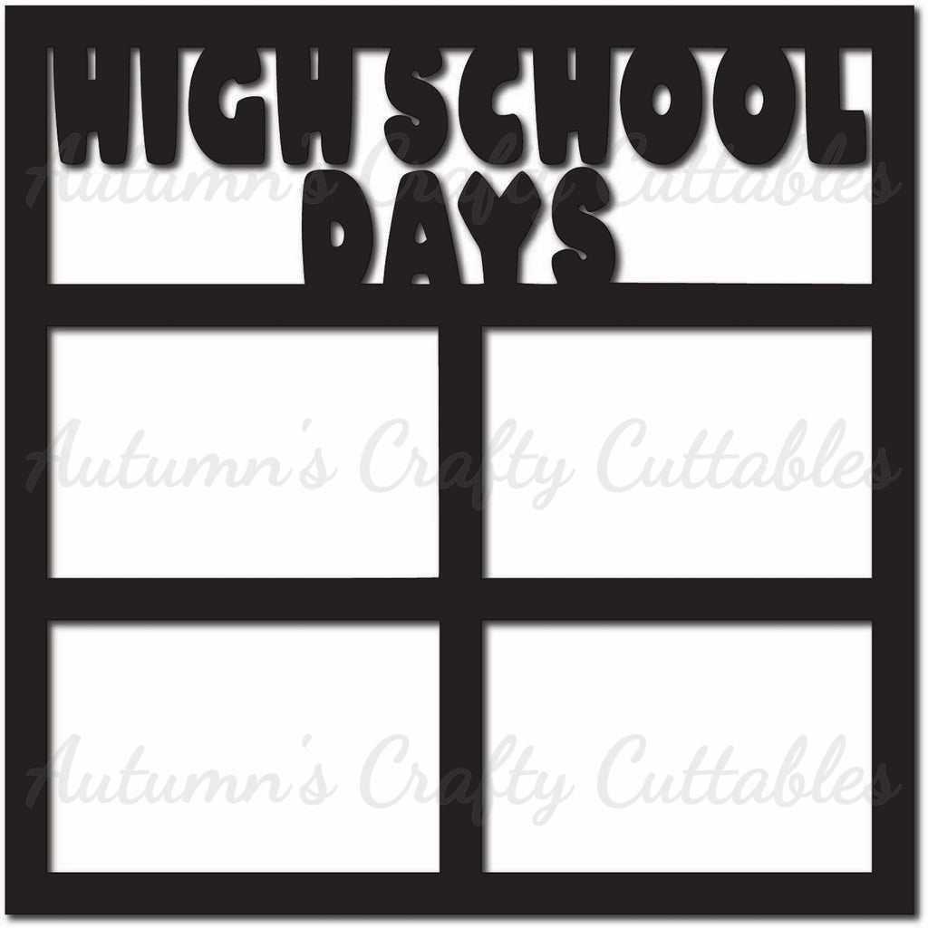 High School Days - Scrapbook Page Overlay - Digital Cut File - SVG - I ...