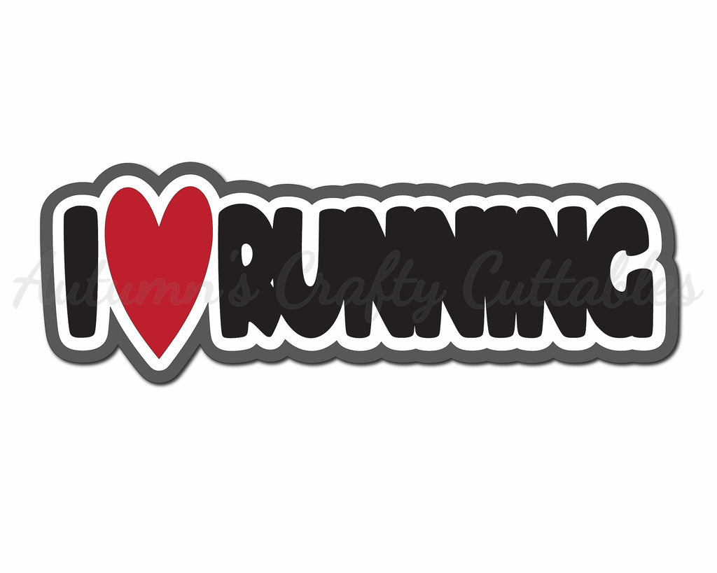 I Love Running - Digital Cut File - SVG - INSTANT DOWNLOAD – Autumn's ...