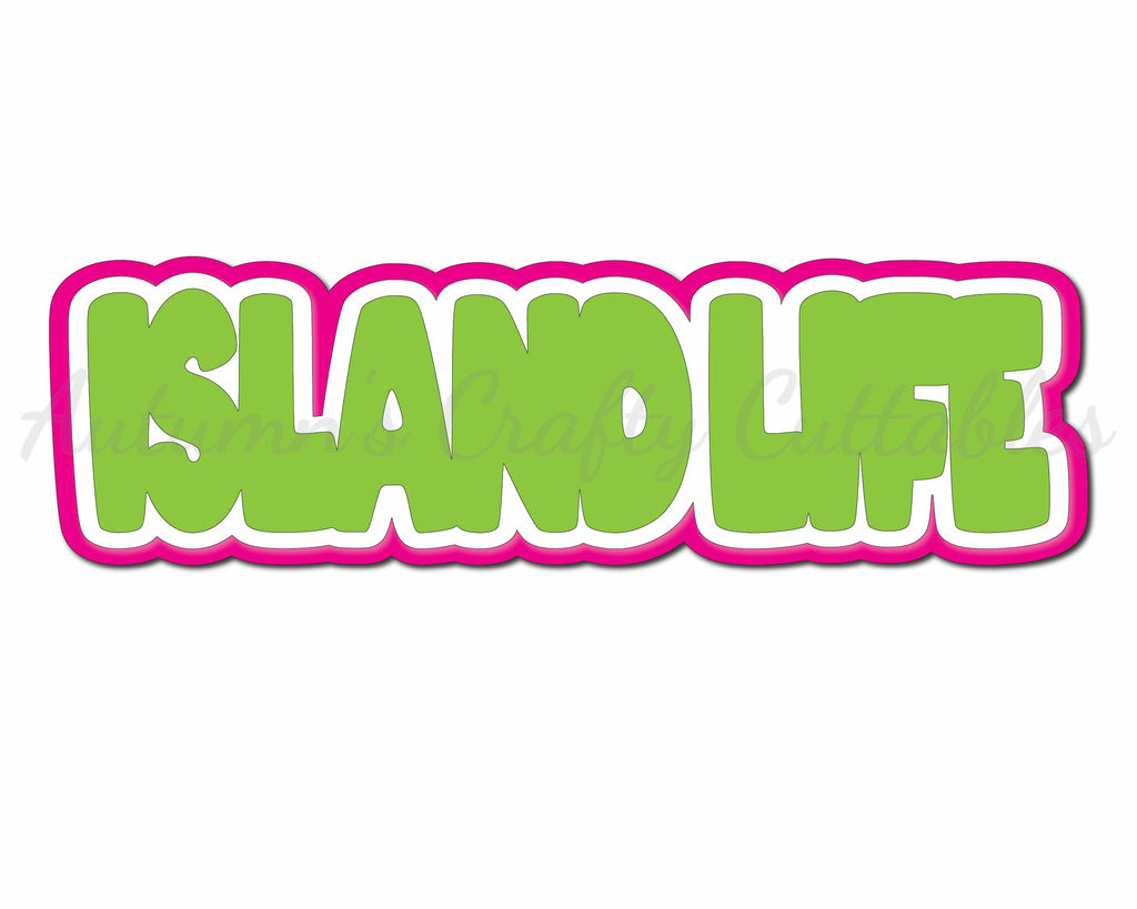 Island Life - Digital Cut File - SVG - INSTANT DOWNLOAD – Autumn's ...