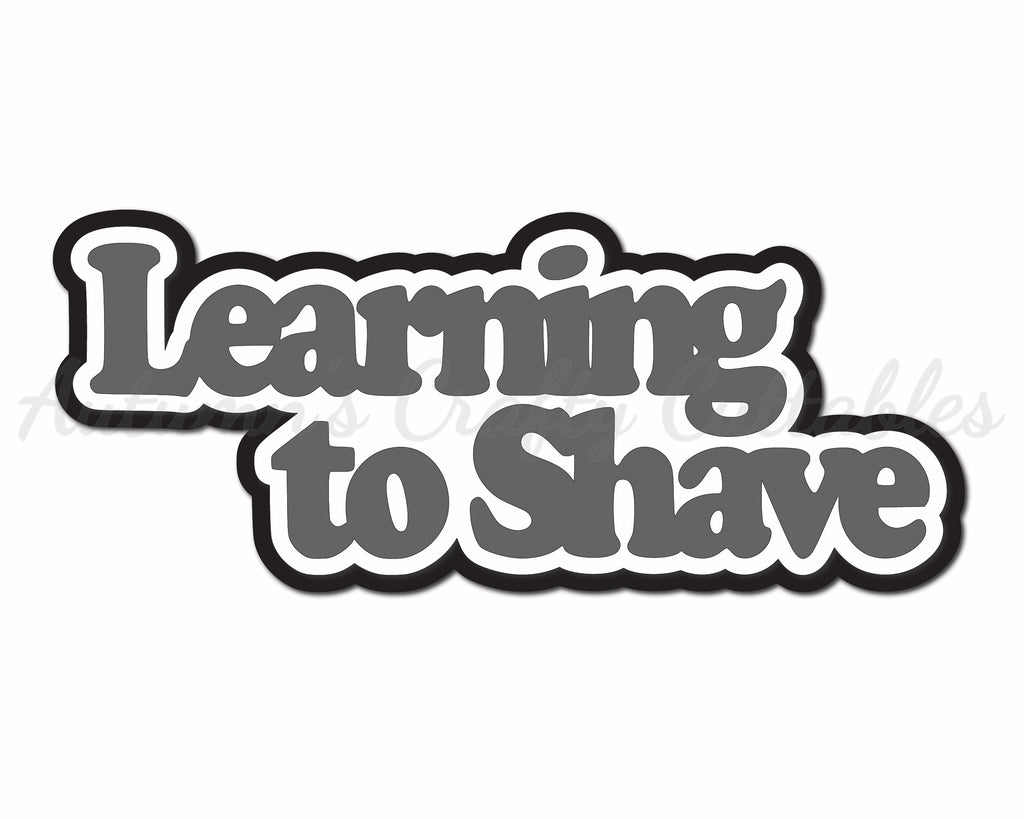 Learning to Shave - Digital Cut File - SVG - INSTANT DOWNLOAD – Autumn ...