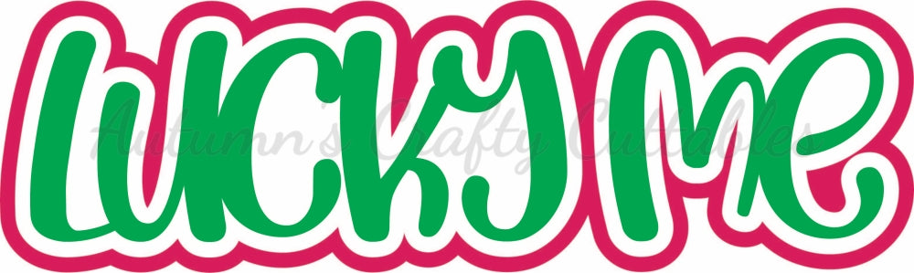 Lucky Me - Digital Cut File - SVG - INSTANT DOWNLOAD – Autumn's Crafty ...