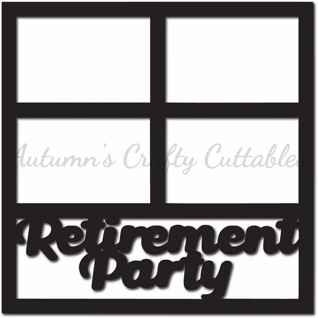 Retirement Party - Scrapbook Page Overlay - Digital Cut File - SVG - I ...