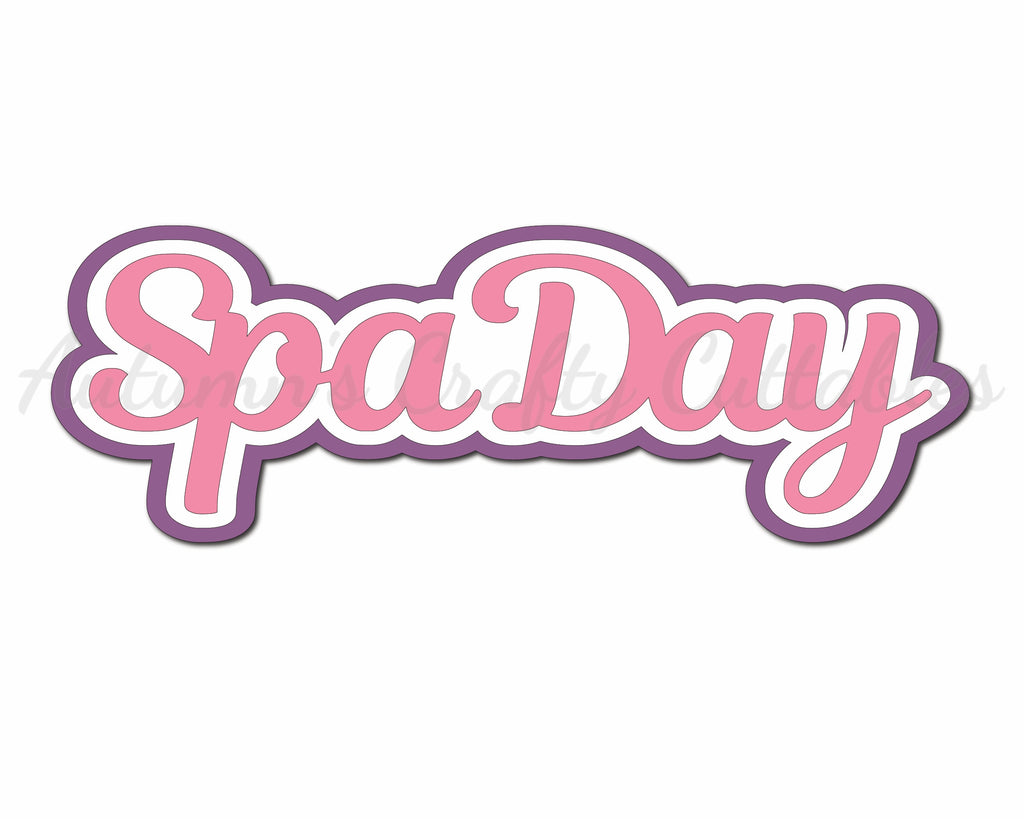 Spa Day - Digital Cut File - SVG - INSTANT DOWNLOAD – Autumn's Crafty ...