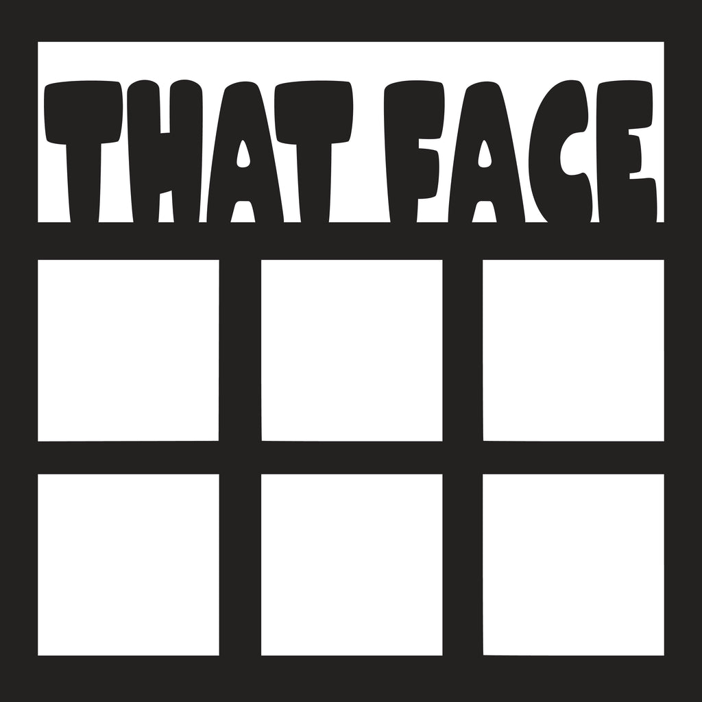 That Face - 6 Frames - Scrapbook Page Overlay - Digital Cut File - SVG ...