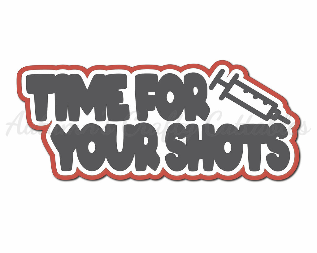 Time for Your Shots - Digital Cut File - SVG - INSTANT DOWNLOAD ...