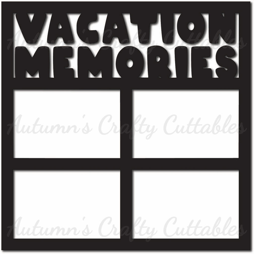 Vacation Memories - Scrapbook Page Overlay - Digital Cut File - SVG ...